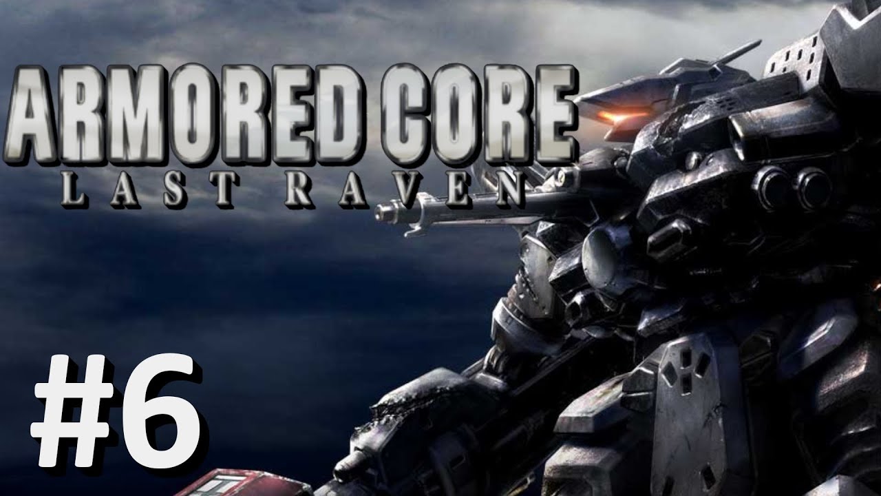 Armored Core: Last Raven Playthrough #6 - Zinaida Route (No Commentary ...