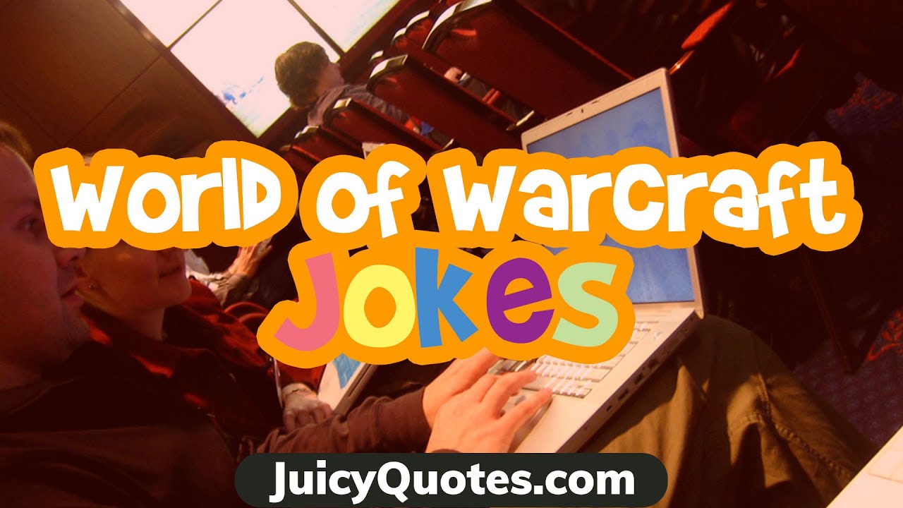 Silly World of Warcraft Jokes and Puns - To Entertain You - YouTube