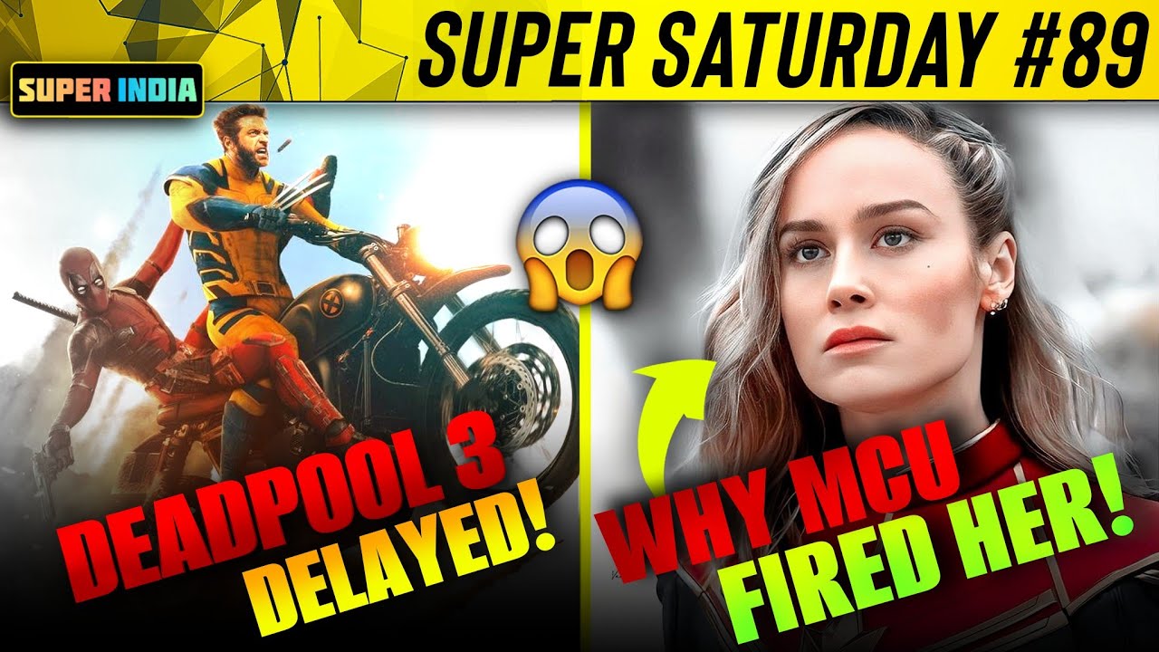 Deadpool 3 Delayed, Brie Larson will quit MCU?, Why Marvel Fired ...