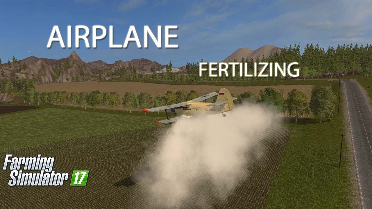 Farming Simulator 17 | FERTILIZING WITH AIRPLANE & AMAZING MOD - YouTube
