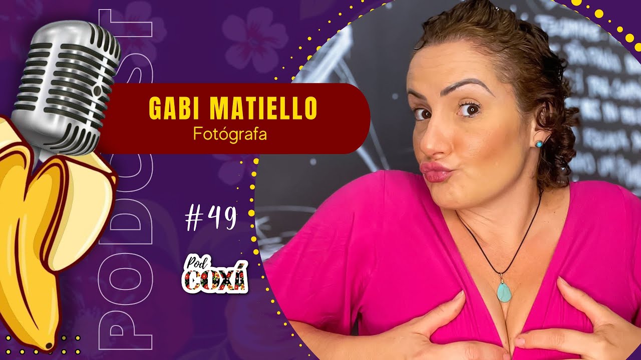 GABI MATIELLO - podcoxa #49 - YouTube