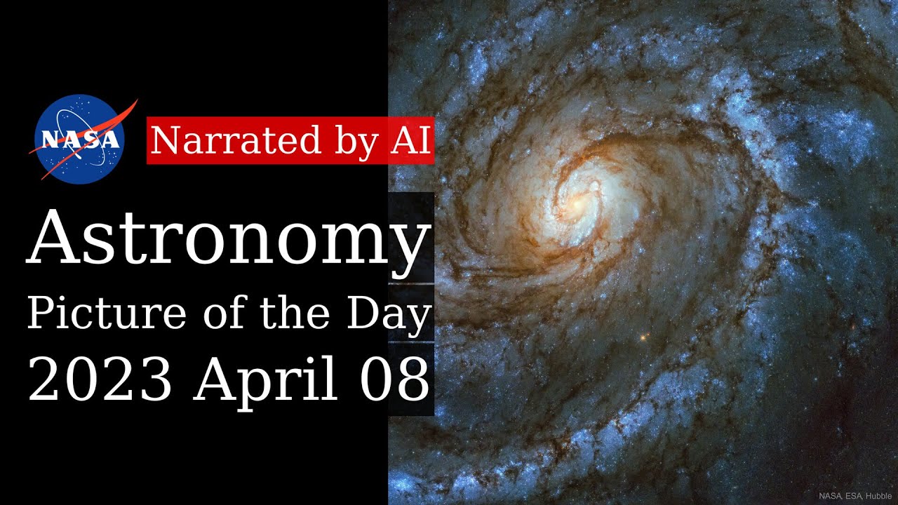 APOD: 2023-04-08 - M100: A Grand Design Spiral Galaxy (Narrated by Emma ...