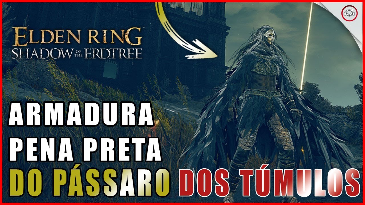 Elden Ring Shadow of the Erdtree, Como achar a Armadura Pena Preta de ...