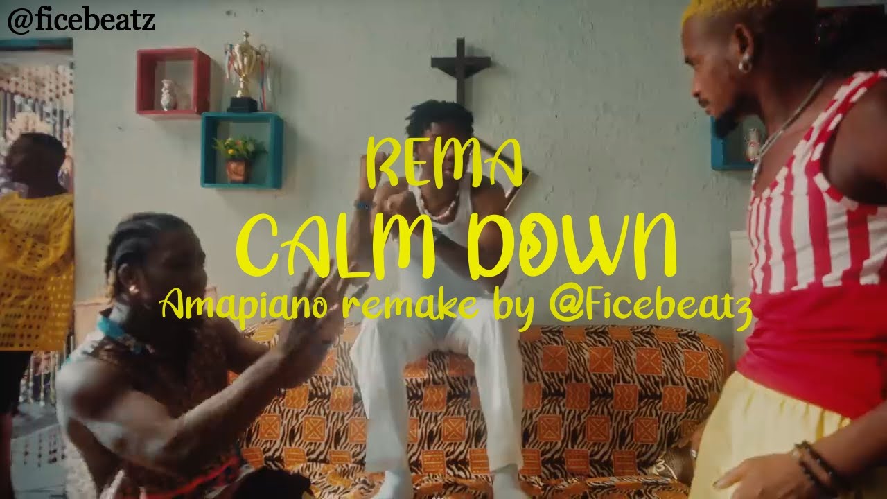 REMA - CALM DOWN ( AMAPIANO REMIX ) - YouTube