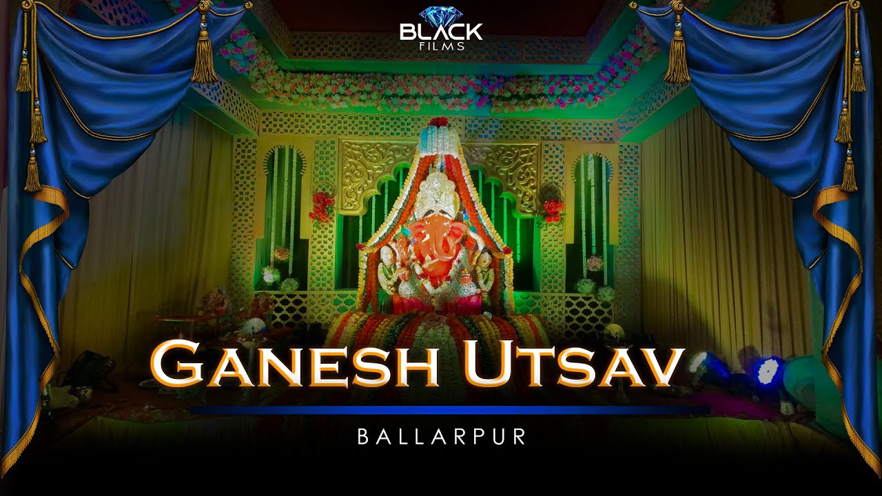 Ganpati Utsav Ballarpur (Balharshah) - Official Documentary Film 2021 ...