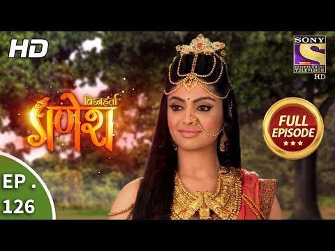 Vighnaharta Ganesh - Ep 126 - Full Episode - 15th  February, 2018