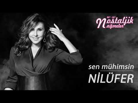 Sen Mühimsin - Nilüfer 1990 / Nostaljik Nağmeler