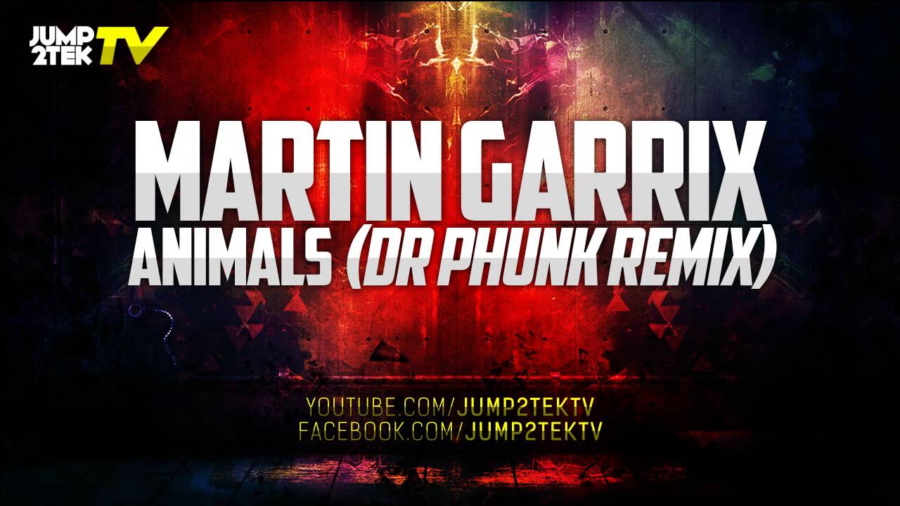 Martin Garrix - Animals (Dr Phunk Remix) - YouTube