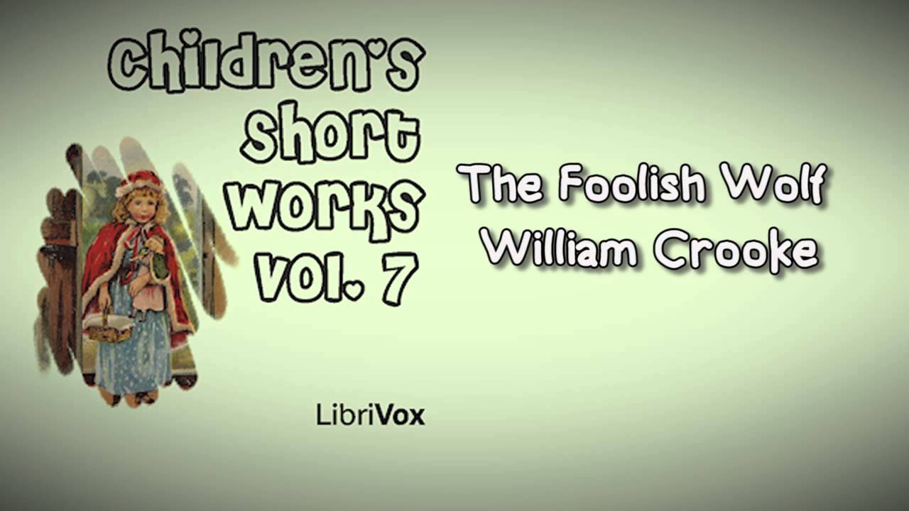 Childrens Short Works Volume 7 The Foolish Wolf - YouTube