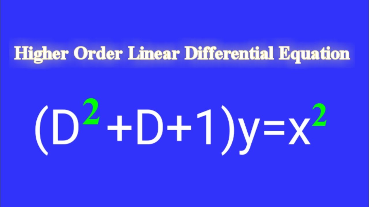 (D^2+D+1)y=x^2 #HigherOrderLinearDifferentialEquation L849 - YouTube