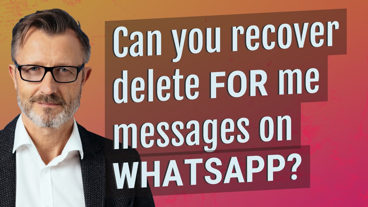 Can you recover delete For me messages on WhatsApp? - YouTube
