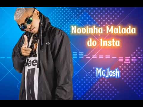Mc josh - Novinha Malada do Insta