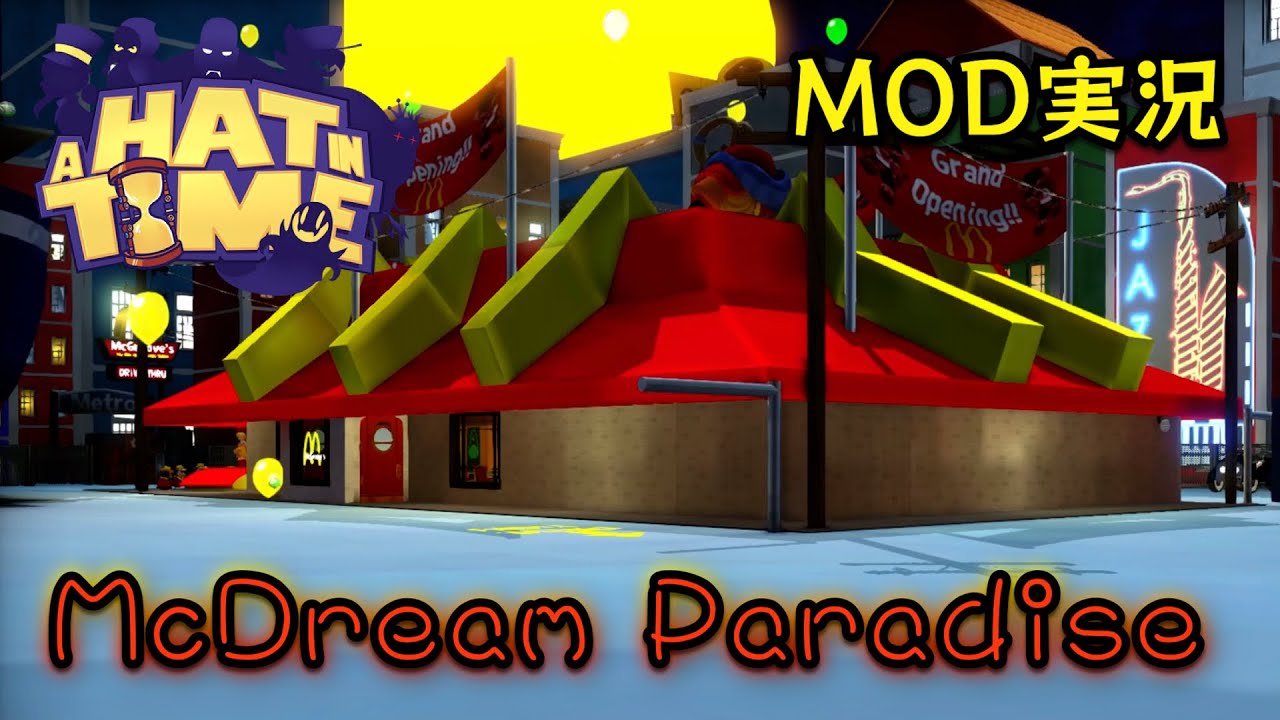 【実況】MODの世界で砂時計集めんぞ！ McDream Paradise編【A Hat in Time】 - YouTube