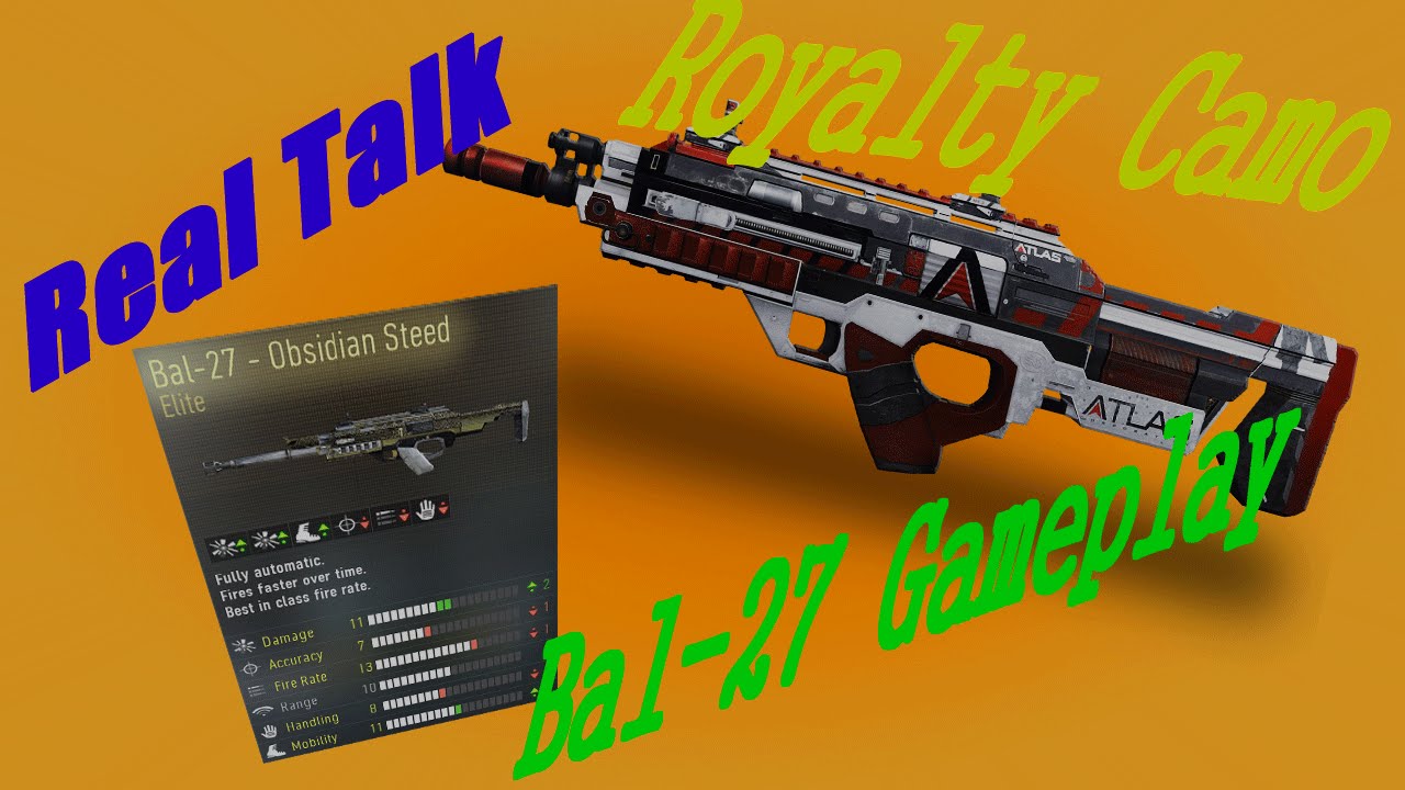 REAL TALK! (Bal 27 Royalty Camo Gameplay) - YouTube