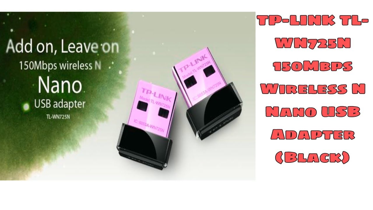 TP-LINK TL-WN725N 150Mbps Wireless N Nano USB Adapter (Black) - YouTube