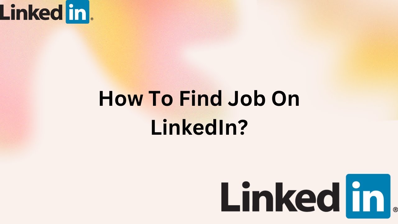 How To Find Job On LinkedIn?/Job Search on LinkedIn/How to Apply for ...