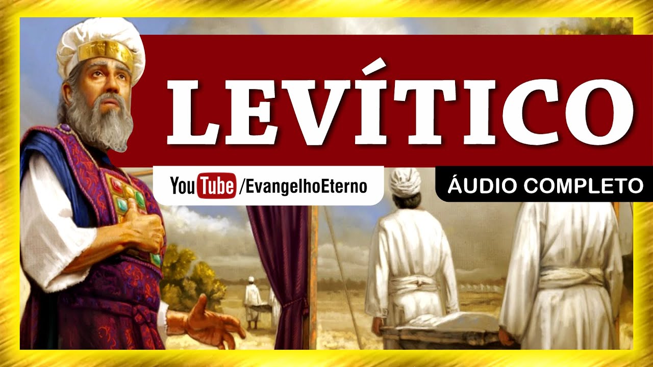 LEVÍTICO 📜 Livro da Bíblia Completo (A Lei de Deus) Vayikra - YouTube