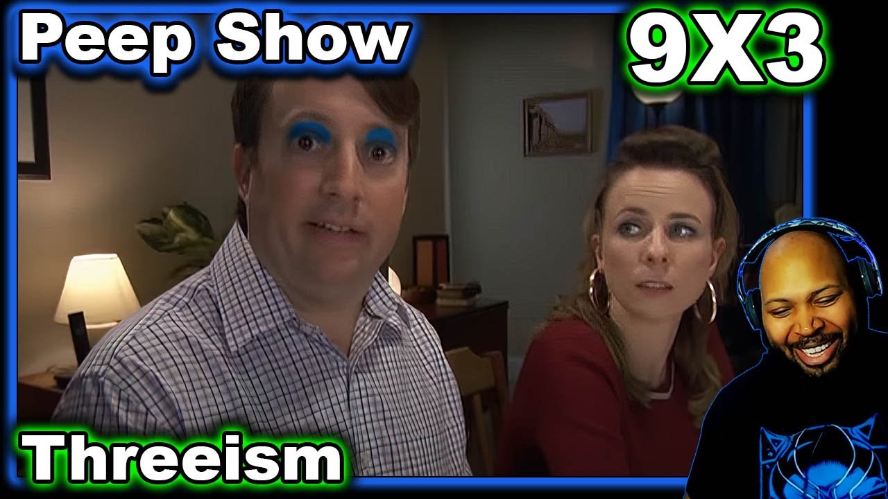 Peep Show Season 9 Episode 3 Threeism Reaction - YouTube
