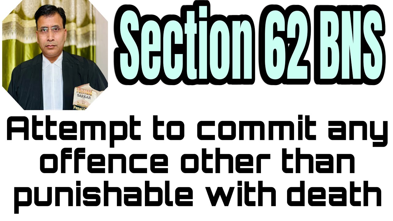 VLOG: 51 || Section 62 BNS || Punishment for attempt to commit offence punishable with ...