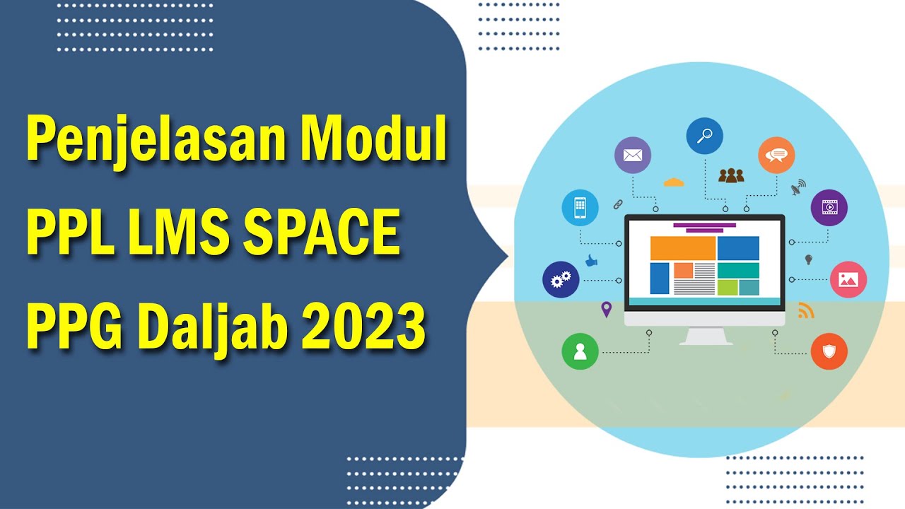 Penjelasan Penggunaan Modul PPL LMS SPACE PPG Daljab Tahun 2023 - YouTube