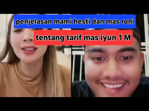 PENJELASAN MAMI HESTI DAN MAS RONI TENTANG TARIF MAS IYUN 1 M #MASIYUN ...