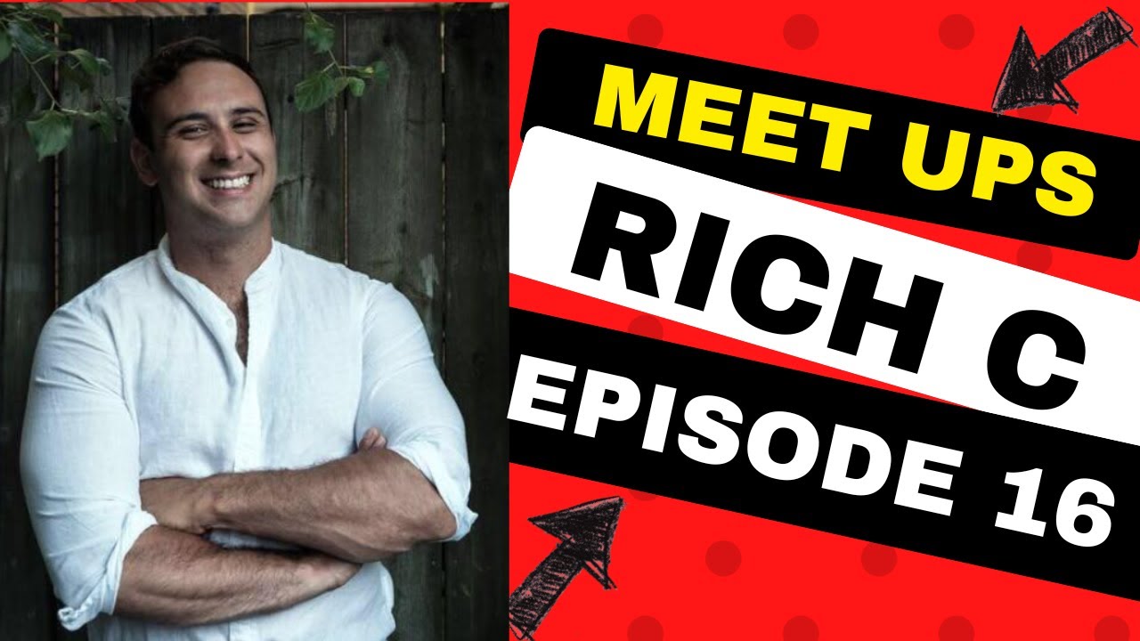 MEET UPS #16 RICH C - YouTube