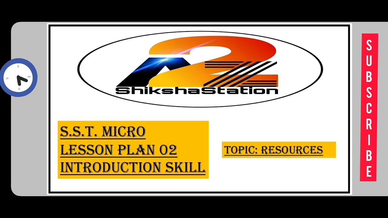 B.Ed Sst micro Lesson Plan 02|| Introduction Skill || Topic Resources ...