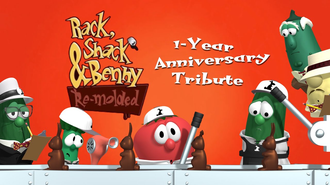 Rack, Shack, & Benny Re-Molded - A Veggie Fan Project Tribute [VHS RIP ...