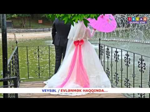 EVLƏNMƏK  HAQQINDA...(Full HD)