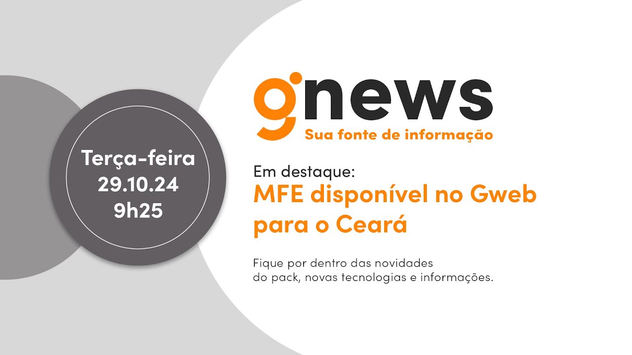 29/10/2024 - MFe disponível no Gweb para o Ceará e refatoração dos ...