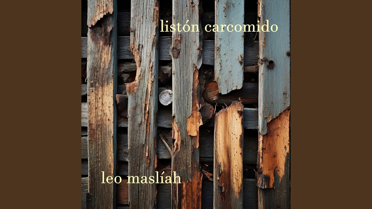 Listón carcomido - YouTube