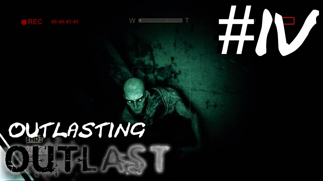 Outlasting OUTLAST - Part 4 | IT'S TOO DARK! - Gameplay Walkthrough ...