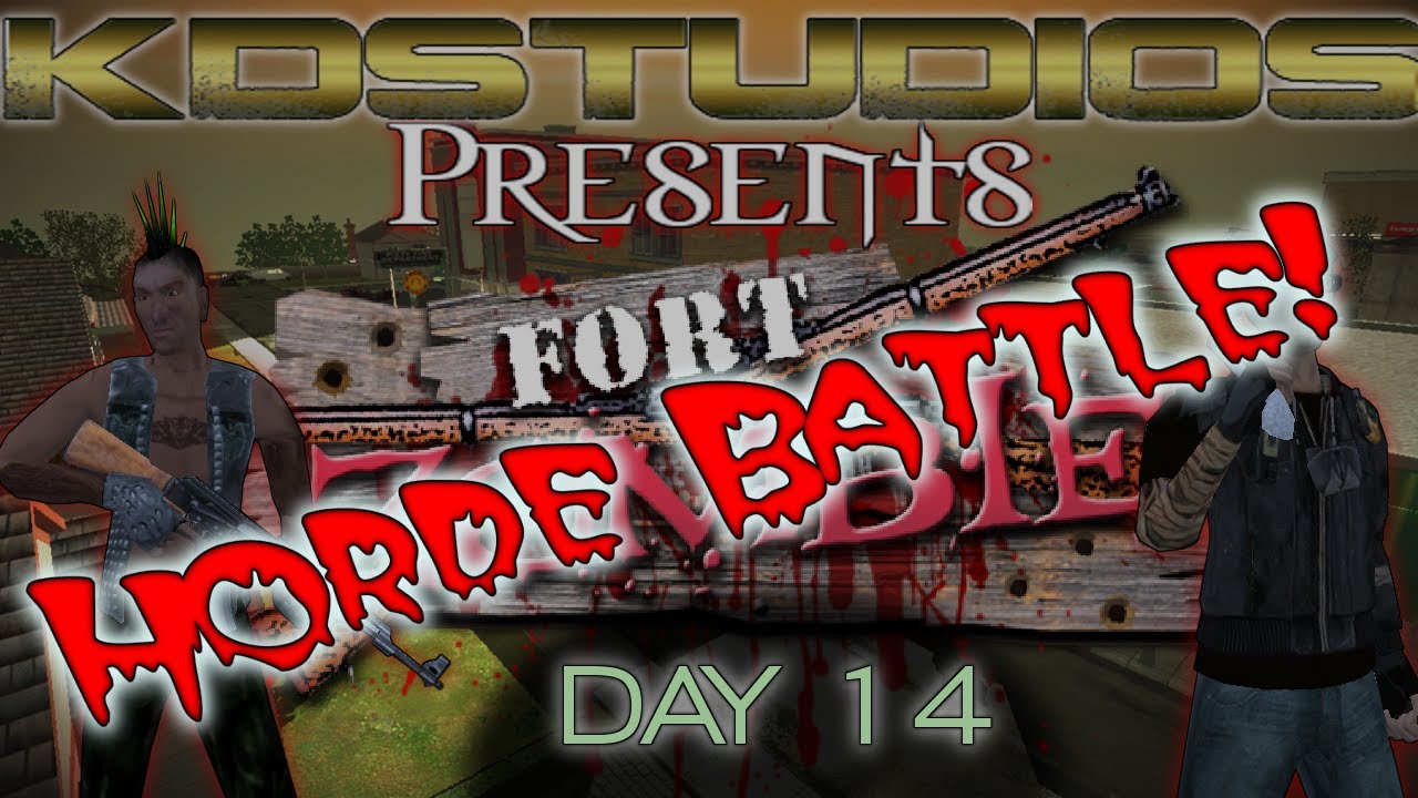 Fort Zombie: Day 28 - This is where we fight! (Day 14 HORDE BATTLE ...