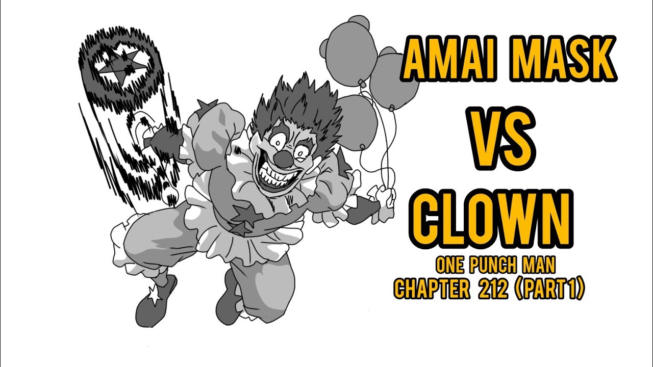 AMAI MASK VS CLOWN ( part 1 ) - One punch man chapter 212 - fan ...