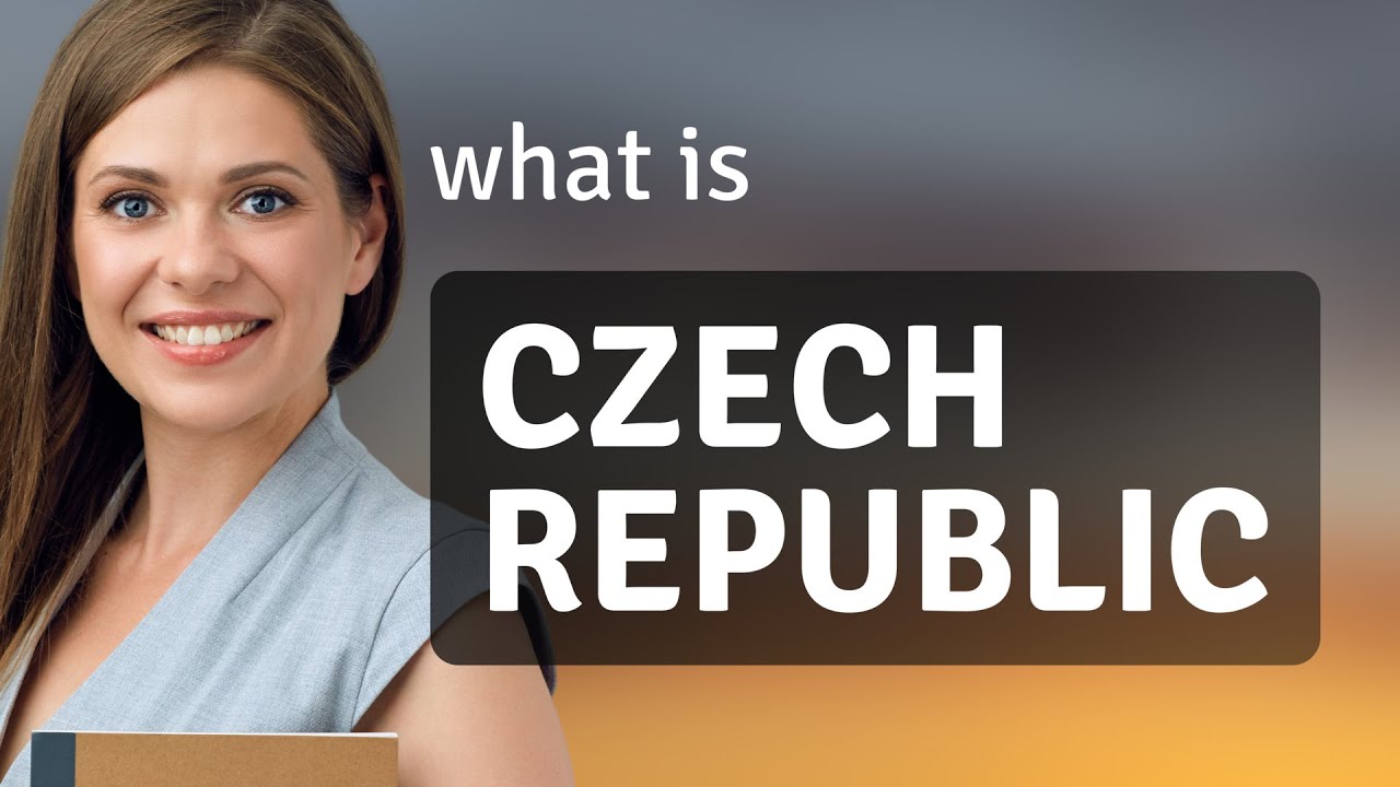 Czech republic • CZECH REPUBLIC meaning - YouTube