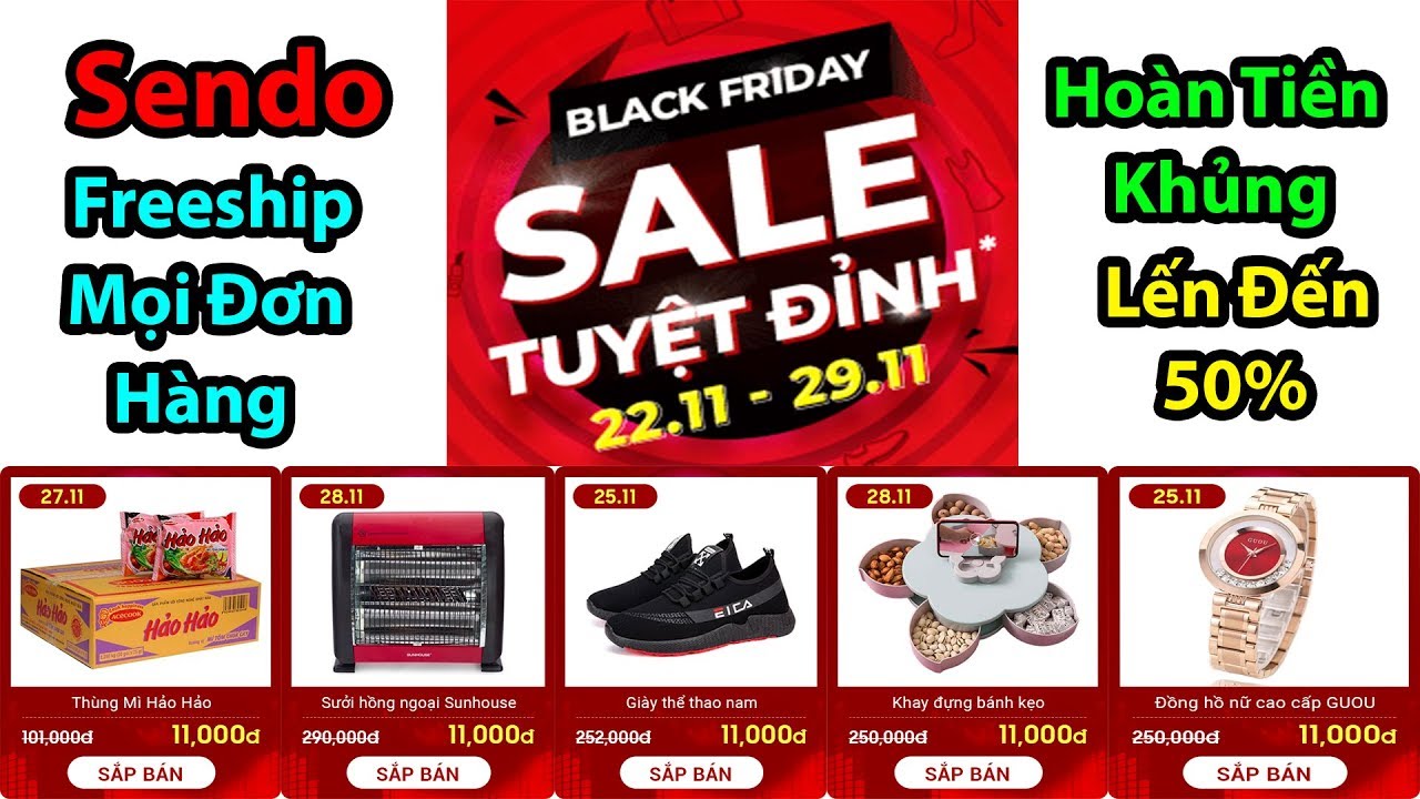 Black Friday Sendo Sale Khủng Hoàn Tiền 50% Freeship mọi đơn hàng - YouTube