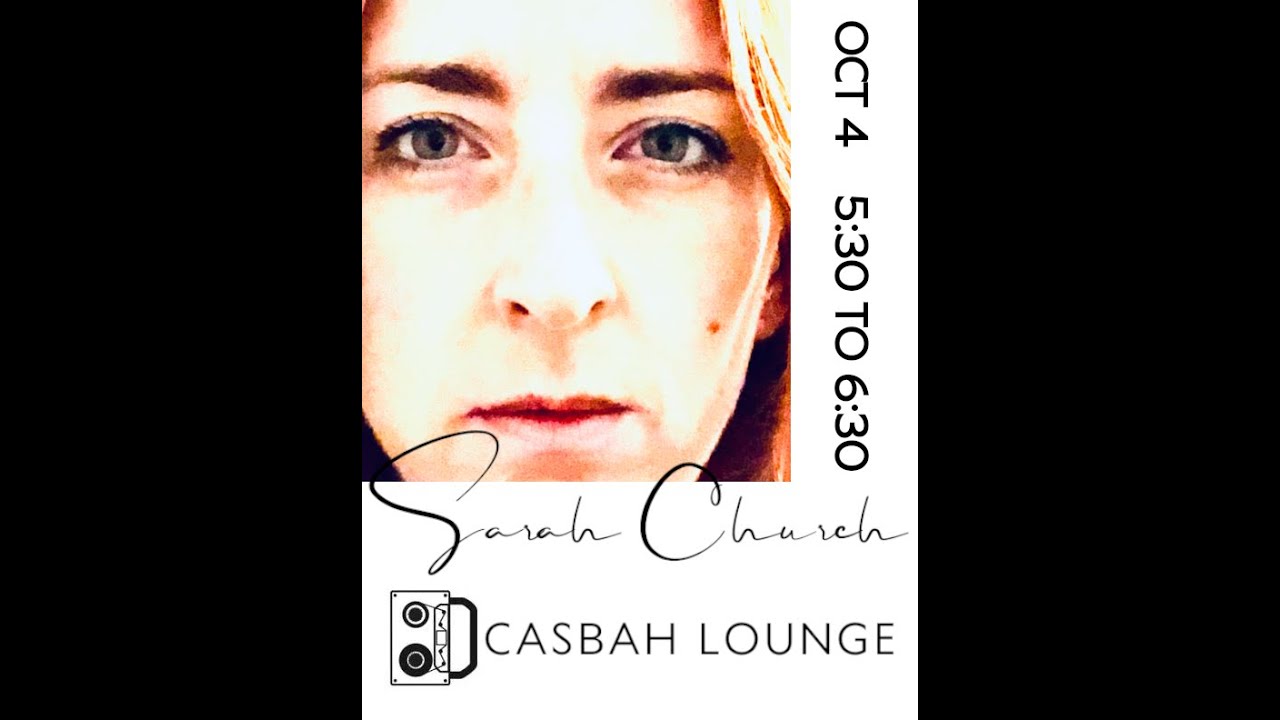 Sarah Church Live Original Show Casbah Lounge - YouTube