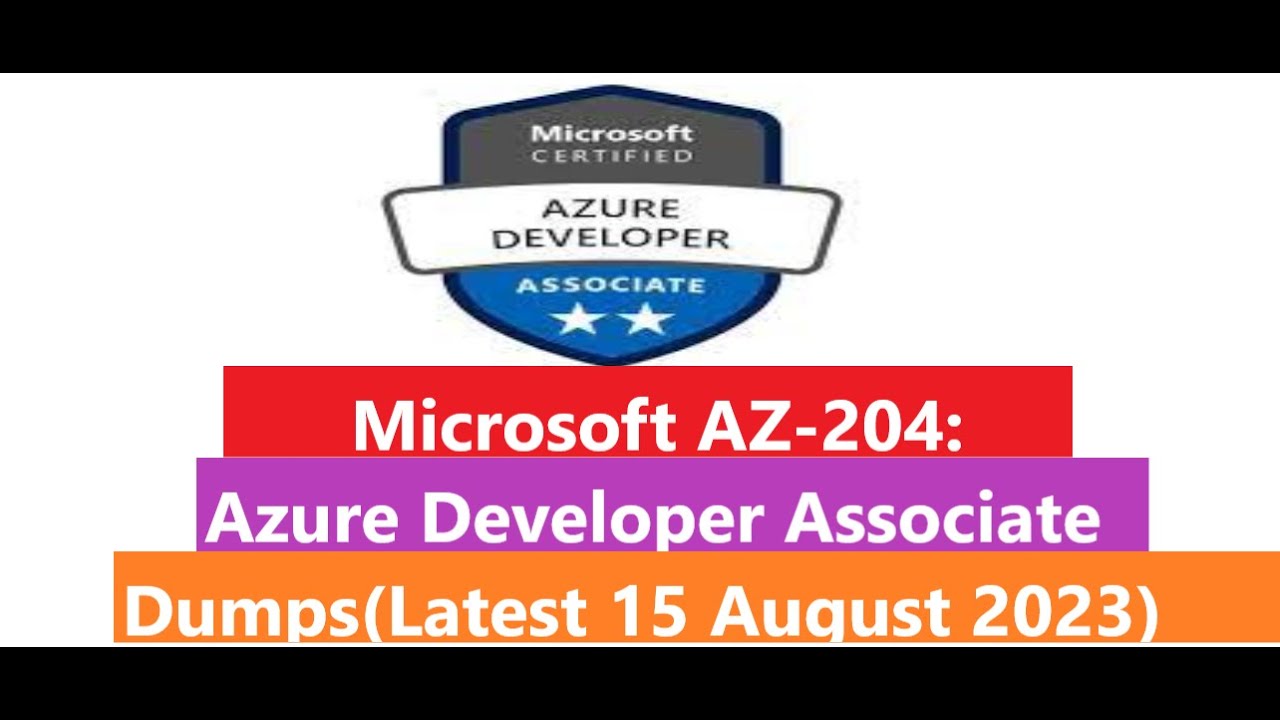 Microsoft AZ-204: Azure Developer Associate Renewal Exam Dumps(Latest ...