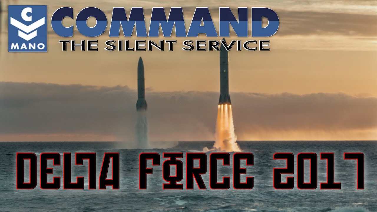 COMMAND: Modern Operations - The SILENT SERVICE - Delta Force 2017 ...