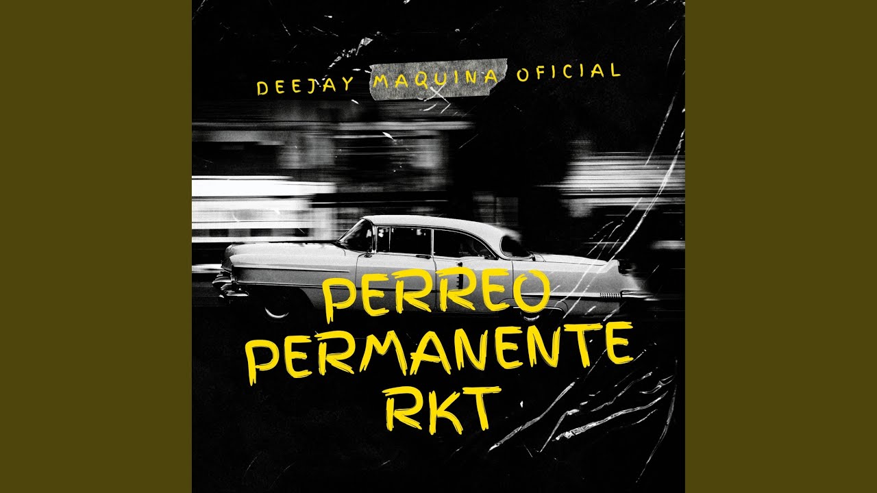 Perreo Permanente Rkt (Remix) - YouTube