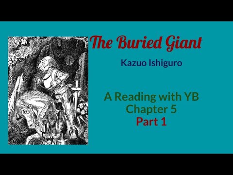 The Buried Giant by Kazuo Ishiguro: A reading of Chapter 5 which closes ...