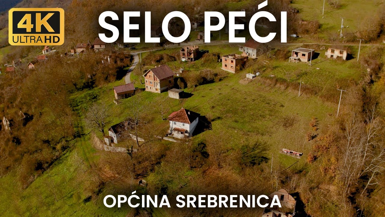 【4K】Selo Peći: Priča o Historiji, Povratku i Prirodnim Ljepotama - YouTube