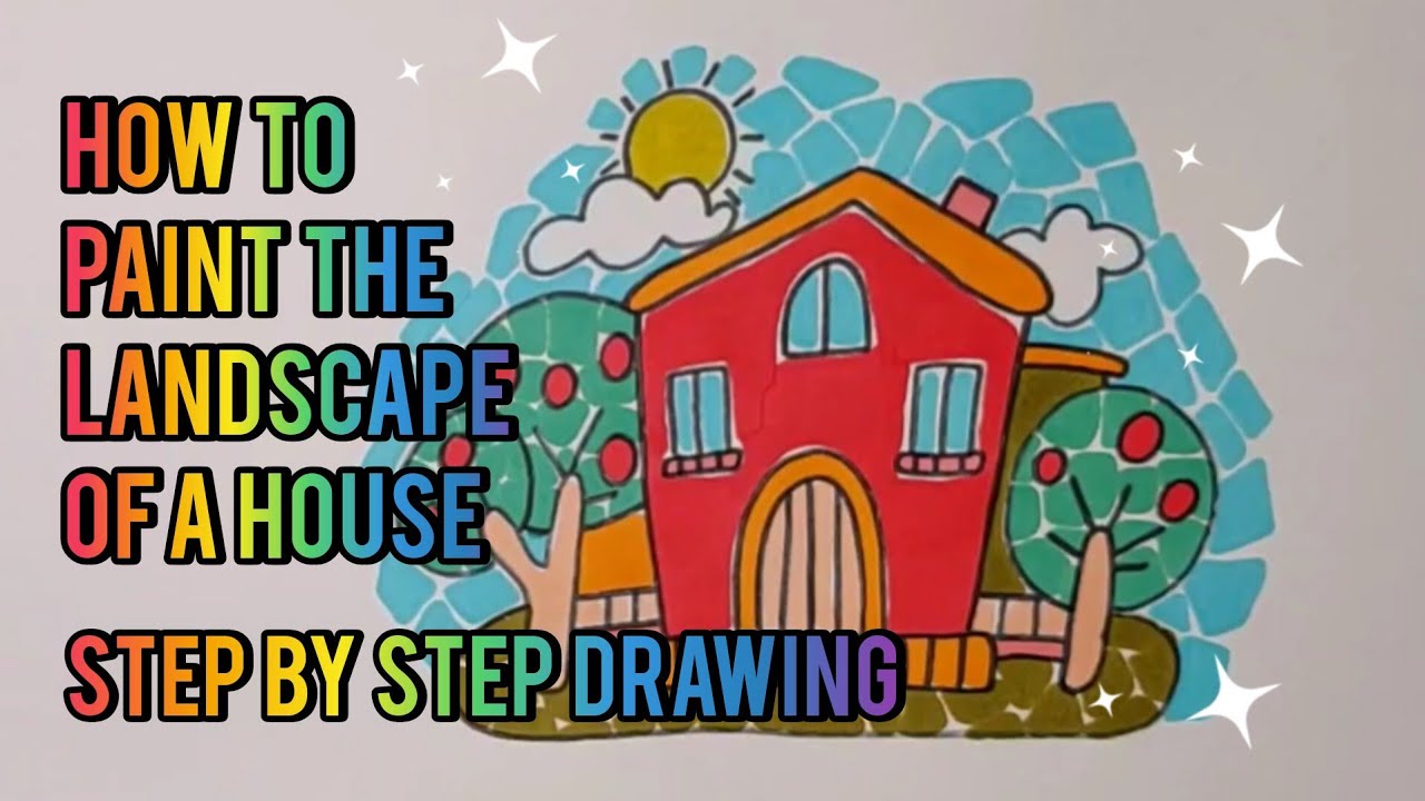 How to paint the Landscape of a House / House drawing / Painting for ...