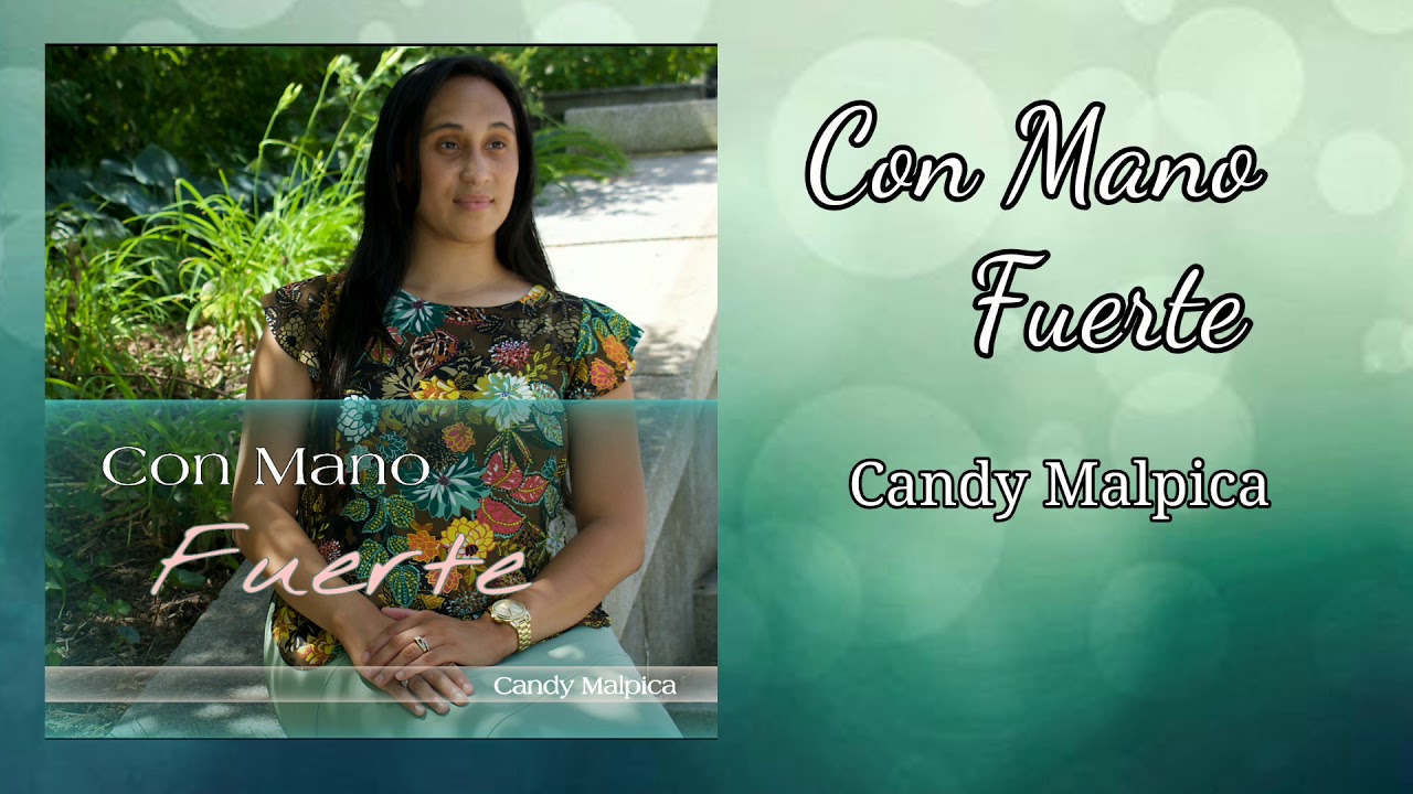 Con Mano Fuerte by Candy Malpica - YouTube