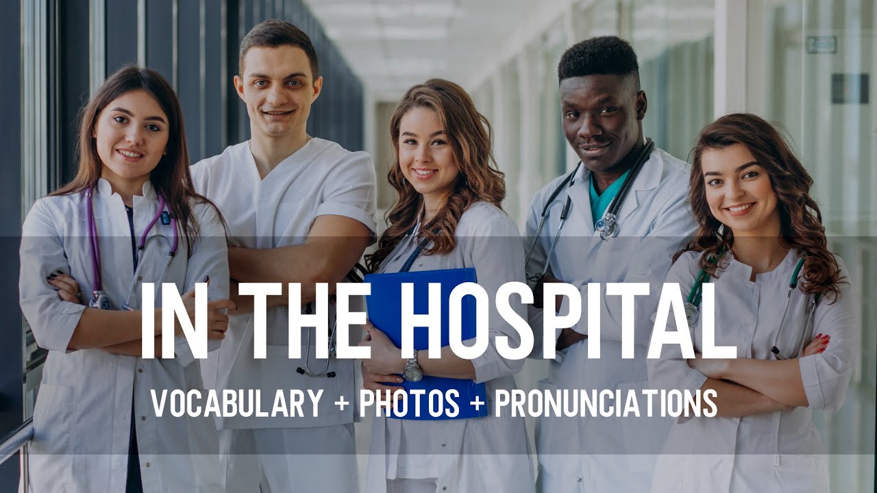Vocabulary – In the Hospital - Learn English - YouTube
