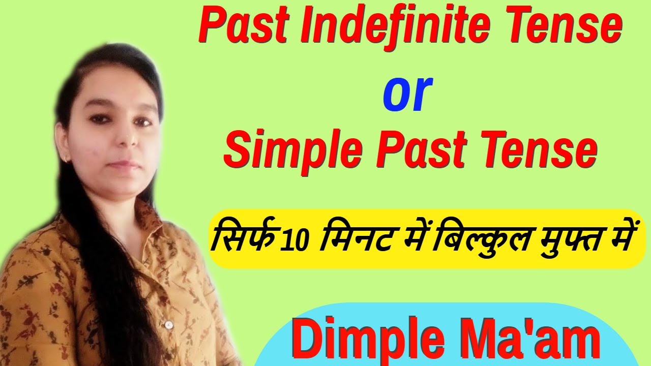 Past Indefinite Tense Simple Past Tense Learn Tenses With Examples In Hindi By Dimple Ma am past-indefinite-tense-simple-past-tense-learn-tenses-with-examples-in-hindi-by-dimple-ma-am