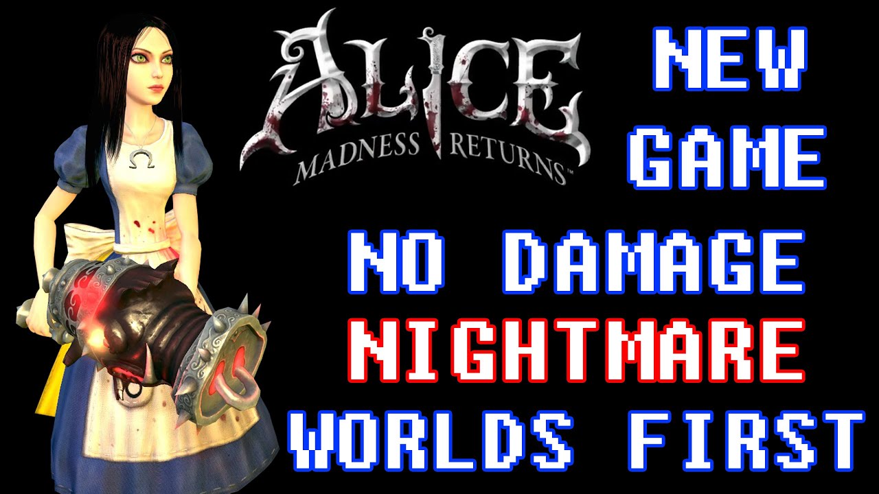 ALICE: MADNESS RETURNS - NO DAMAGE - NEW GAME (NIGHTMARE) - NO DLC ...