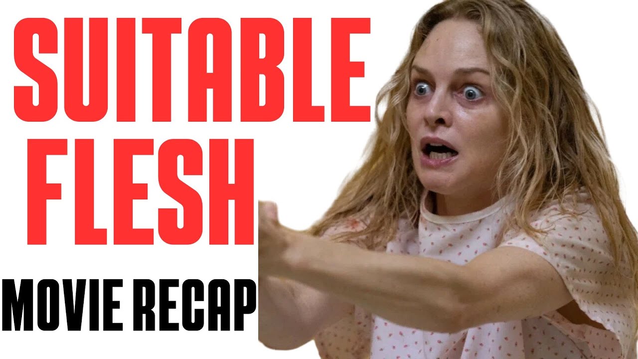 SUITABLE FLESH - MOVIE RECAP - YouTube