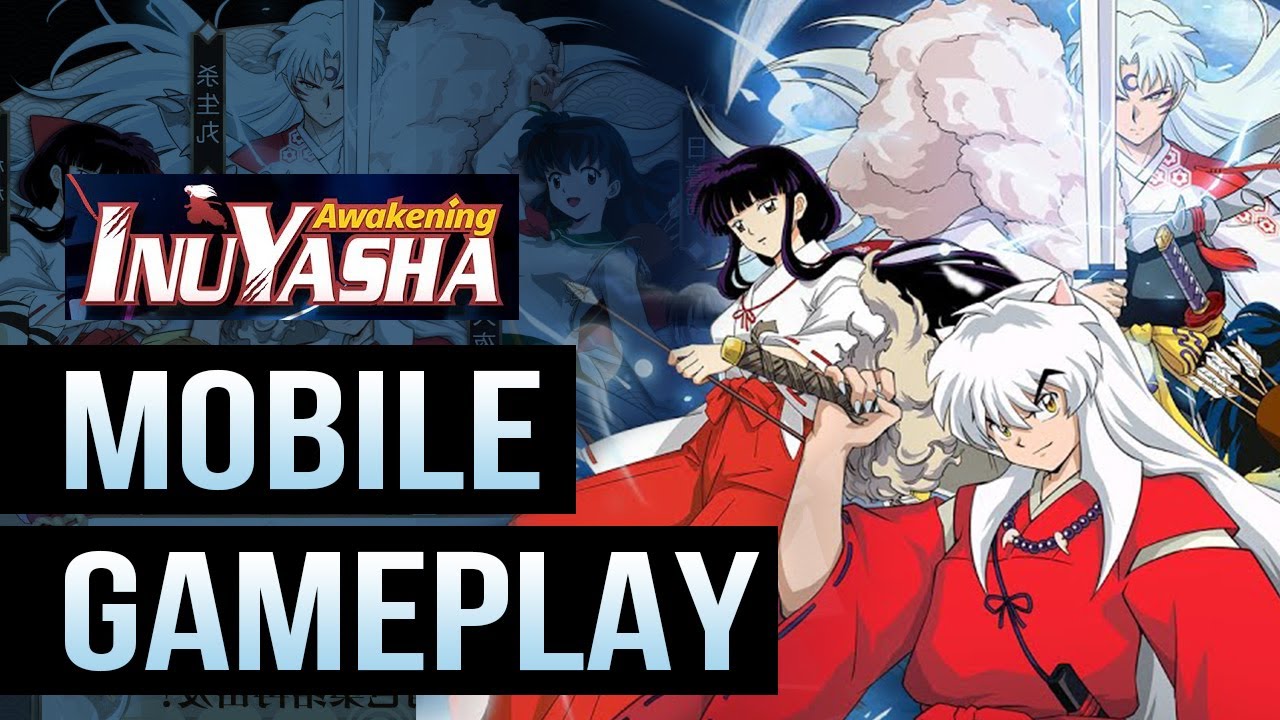 Inuyasha is back! / Mobile Gameplay / Inuyasha Awakening - YouTube
