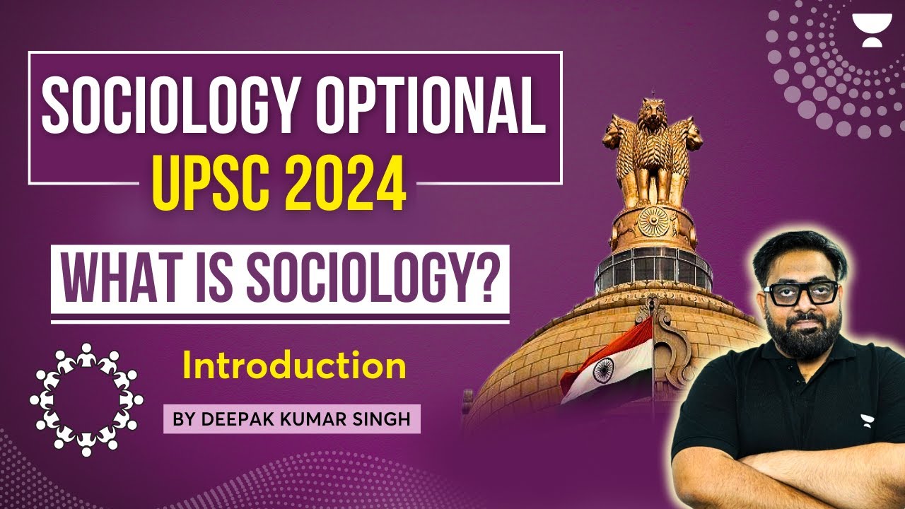 What Is Sociology Sociology Optional For UPSC Mains 2024 Deepak what-is-sociology-sociology-optional-for-upsc-mains-2024-deepak